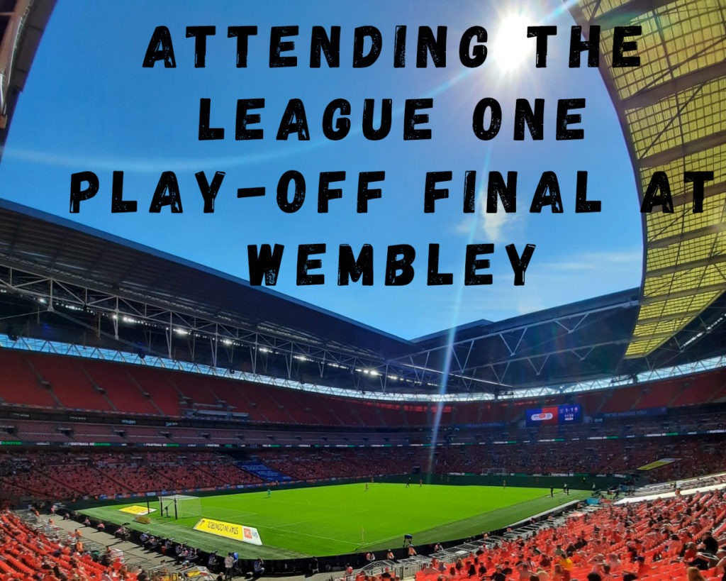 Attending the League One Play-Off Final at Wembley - The Life Quadriplegic