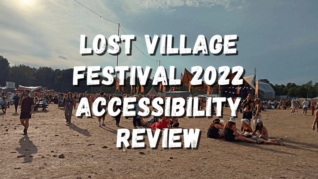 Lost village 2022 Accessibility review - The Life Quadriplegic